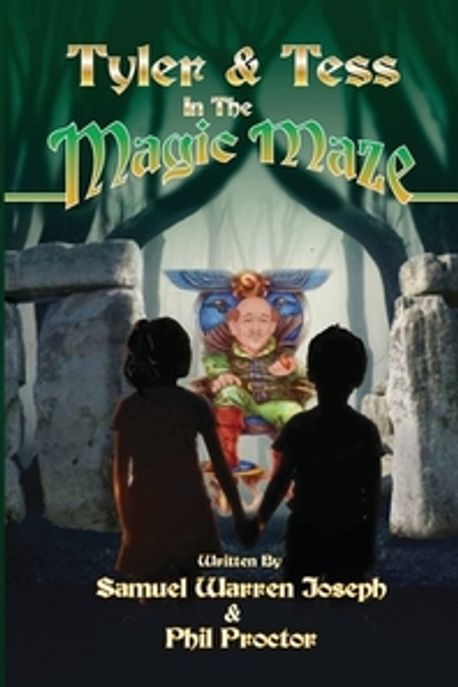Tyler and Tess in the Magic Maze | Joseph, Samuel Warren - 교보문고
