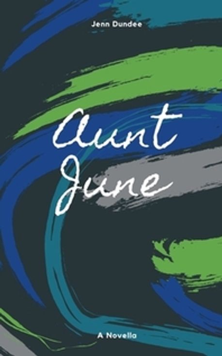 Aunt June | Dundee, Jenn - 교보문고