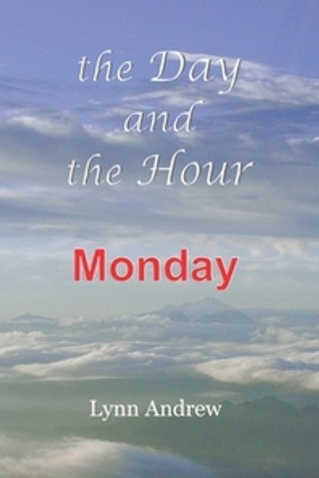 The Day and the Hour | Andrew, Lynn - 교보문고