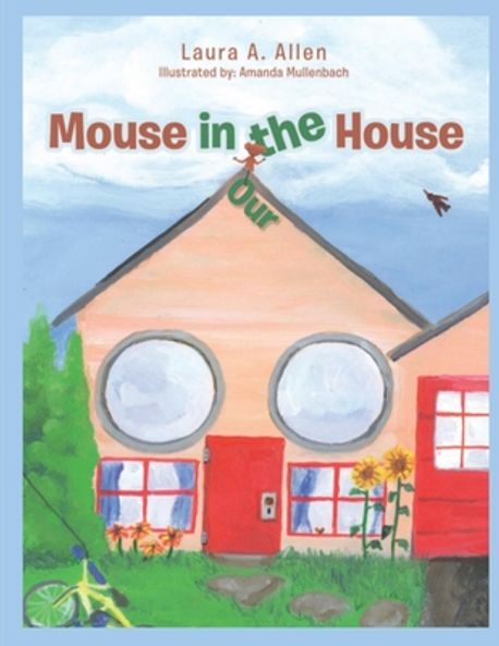 Mouse in the House | Allen, Laura a. - 교보문고