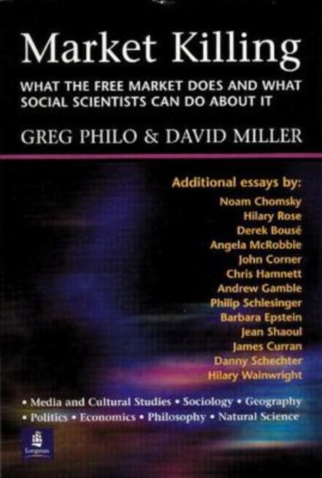Market Killing | Philo, Greg (Edt)/ Miller, David (Edt) - 교보문고