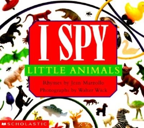 I Spy Little Animals | Marzollo, Jean - 교보문고