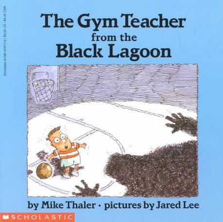Gym Teacher from the Black Lagoon | Thaler, Mike/ Lee, Jared D. (ILT ...