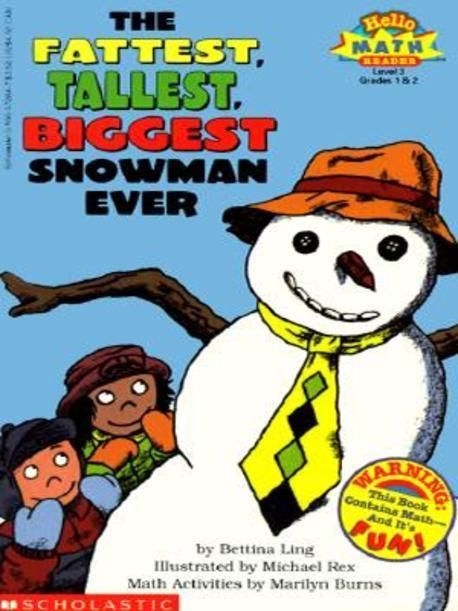 Fattest, Tallest, Biggest Snowman Ever (Level 3) | Ling, Bettina - 교보문고