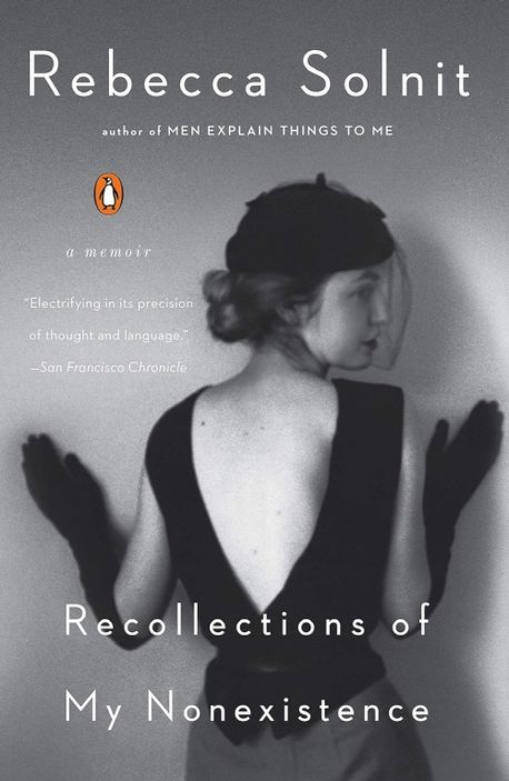 Recollections of My Nonexistence | Solnit, Rebecca - 교보문고