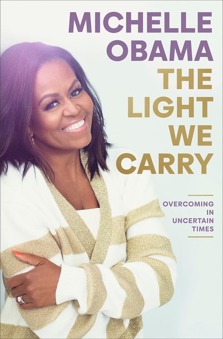 The Light We Carry | Obama, Michelle - 교보문고