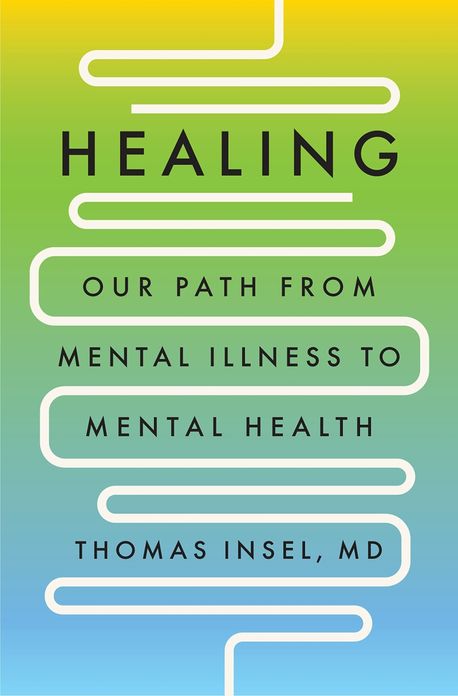 Healing | Insel, Thomas - 교보문고