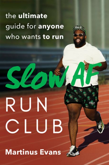 Slow AF Run Club | Martinus Evans - 교보문고