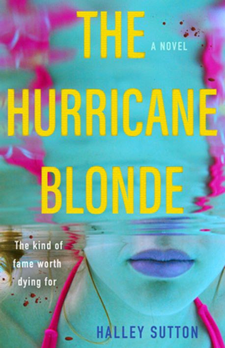 The Hurricane Blonde | Sutton, Halley - 교보문고