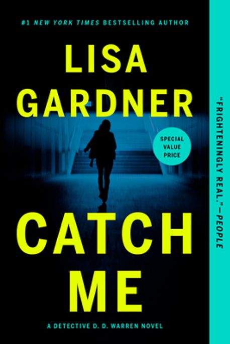 Catch Me | Gardner, Lisa - 교보문고