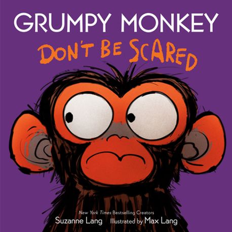 Grumpy Monkey Don't Be Scared | Lang, Suzanne - 교보문고