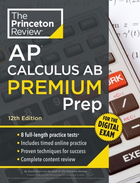 Princeton Review AP Calculus AB Premium Prep, 12th Edition | The ...