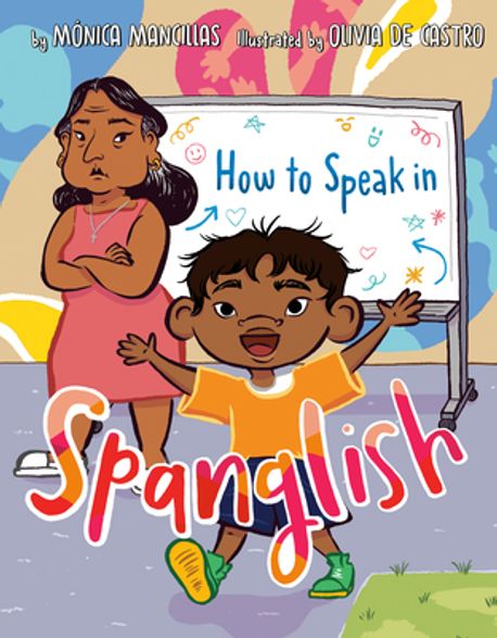How to Speak in Spanglish | Monica Mancillas - 교보문고