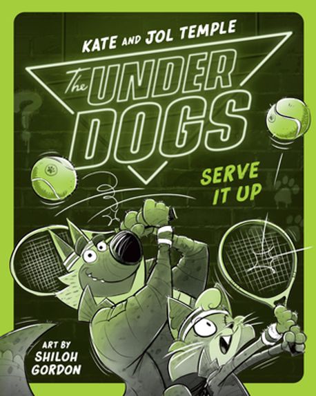 The Underdogs Serve It Up | Temple, Kate - 교보문고