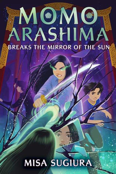Momo Arashima Breaks the Mirror of the Sun | Sugiura, Misa - 교보문고