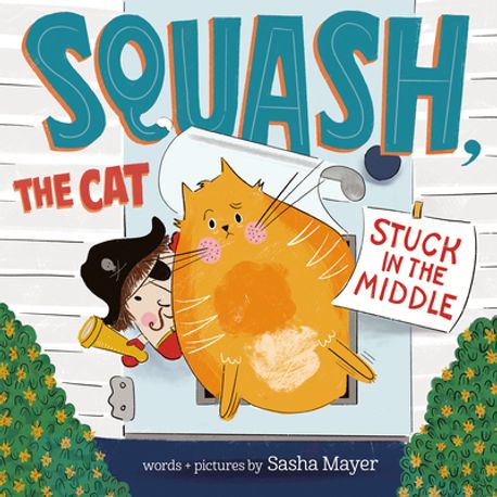 Squash, the Cat | Mayer, Sasha - 교보문고