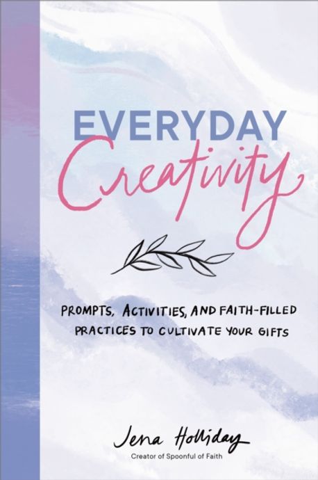 Everyday Creativity | Holliday, Jena - 교보문고