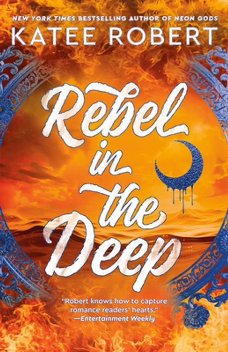 Rebel in the Deep | Robert, Katee - 교보문고