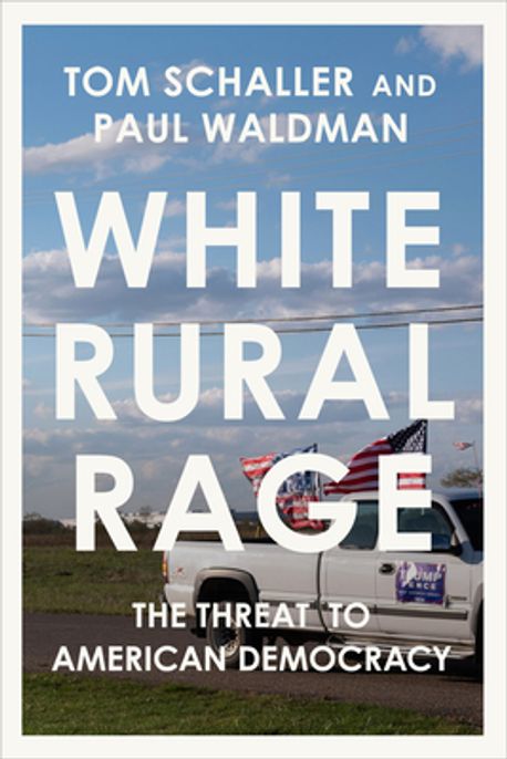 White Rural Rage | Tom Schaller - 교보문고