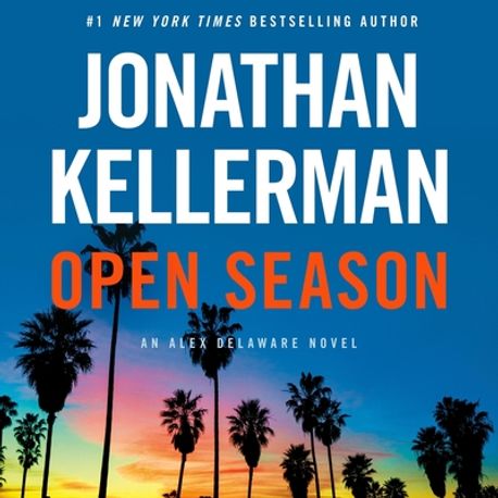 Open Season | Kellerman, Jonathan - 교보문고
