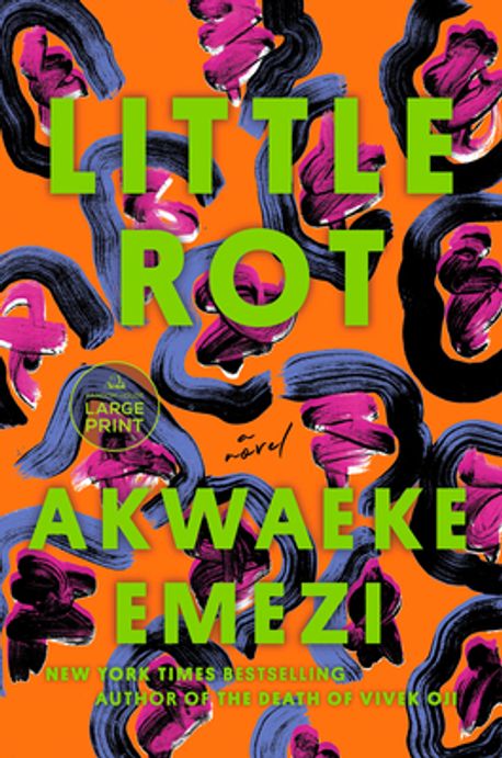 Little Rot | Emezi, Akwaeke - 교보문고