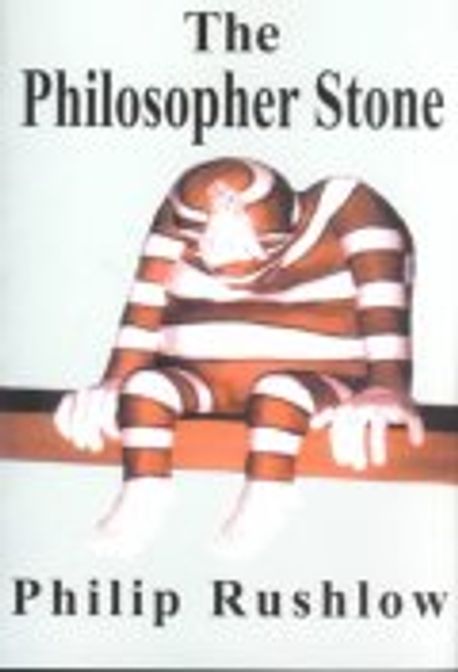 The Philosopher Stone | Rushlow, Philip - 교보문고