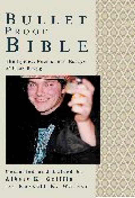 Bullet Proof Bible | Griffin, Albert K. - 교보문고
