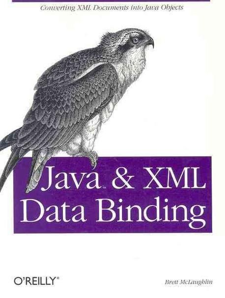 Java and XML Data Binding | McLaughlin, Brett - 교보문고