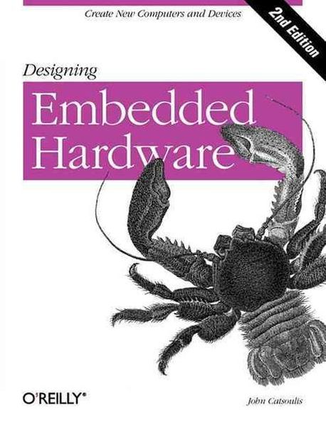Designing Embedded Hardware | Catsoulis, John - 교보문고