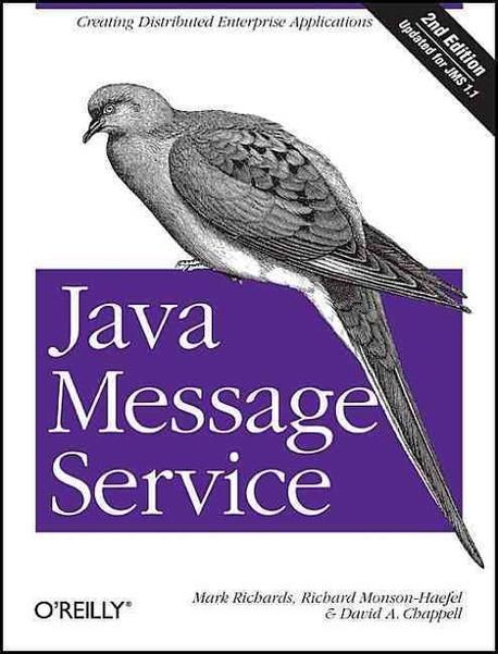 Java Message Service | Richards, Mark/ Monson-Haefel, Richard/ Chappell ...