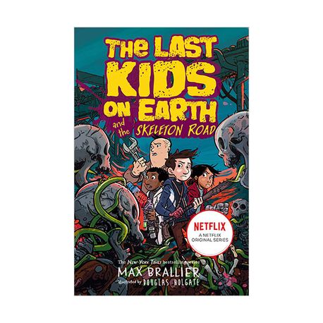 Last Kids On Earth And The Skeleton Road | Max Brallier - 교보문고