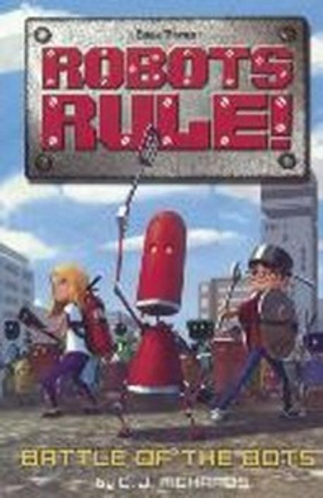 Battle of the Bots | Richards, C. J. - 교보문고
