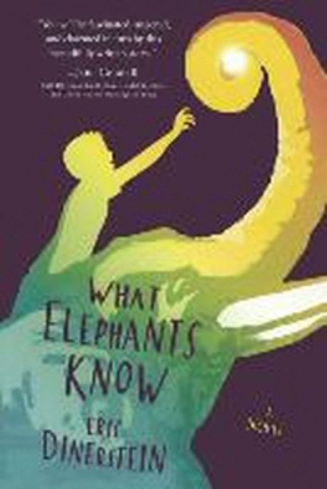 What Elephants Know | Dinerstein, Eric - 교보문고
