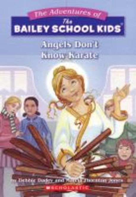 Angels Don't Know Karate | Dadey, Debbie - 교보문고
