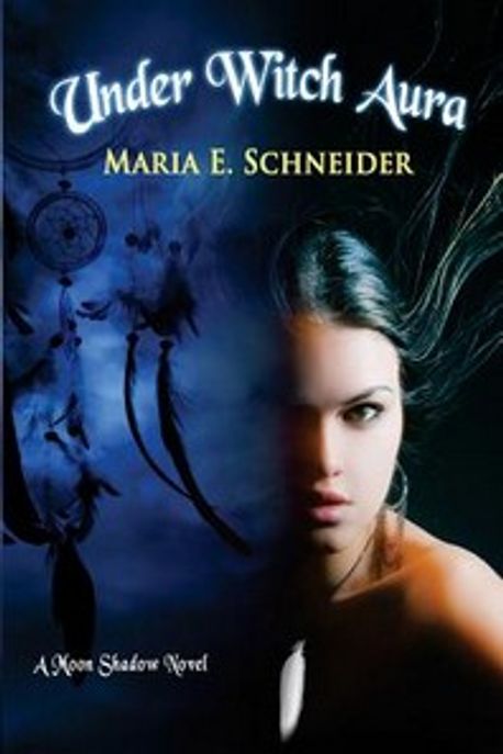 Under Witch Aura | Schneider, Maria E. - 교보문고