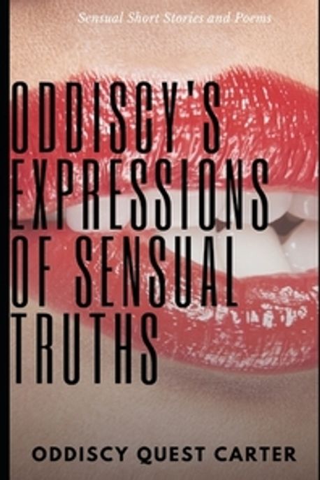 Oddiscy's Expressions of Sensual Truths | Pinckney, Tonisha M. - 교보문고