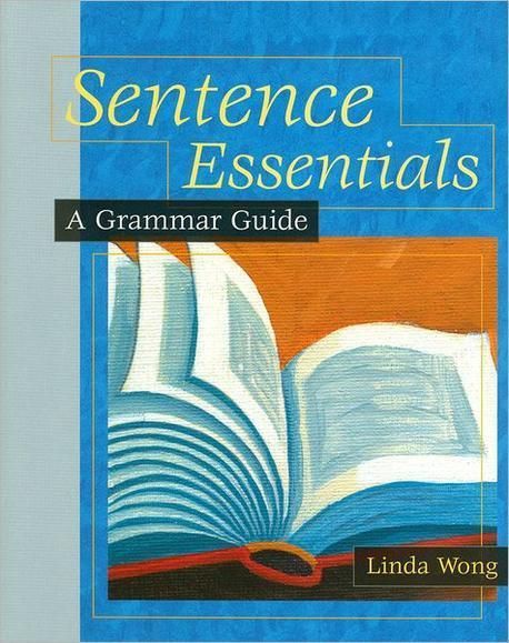 Sentence Essentials: A Grammar Guide | Wong, Linda - 교보문고