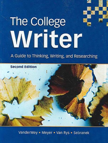 The College Writer (Second Edition) A Guide to Thinking | - 교보문고