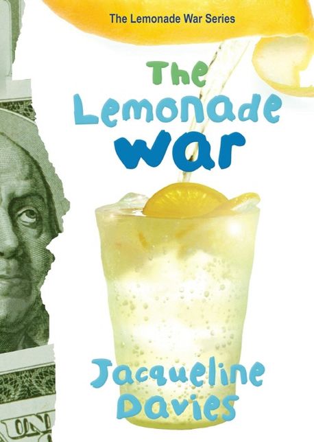 The Lemonade War, 1 | Davies, Jacqueline - 교보문고