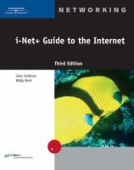I-Net+ Guide To The Internet | Andrews, Jean, Ph.D./ Beck, Wally - 교보문고