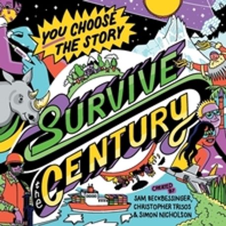 Survive the Century | Beckbessinger, Sam - 교보문고