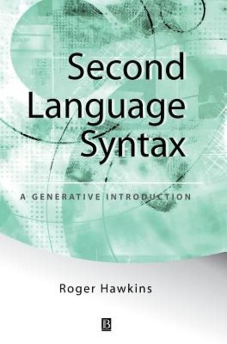 Second Language Syntax | Hawkins, Roger - 교보문고
