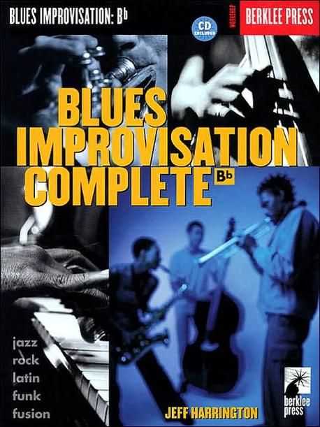 Blues Improvisation Complete : B Flat Instruments | Jeff Harrington - 교보문고