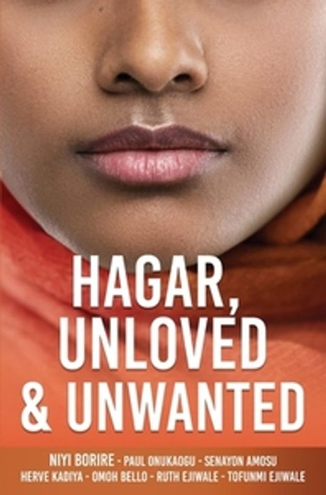 Hagar, Unloved & Unwanted | Borire, Niyi - 교보문고
