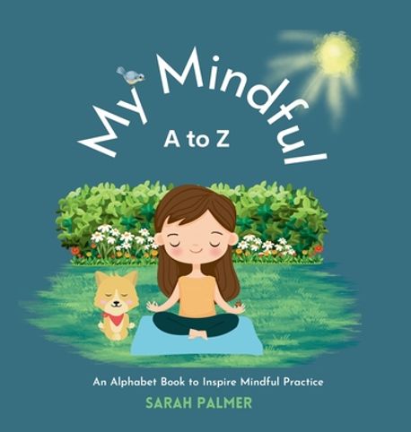 My Mindful A to Z | Palmer, Sarah - 교보문고