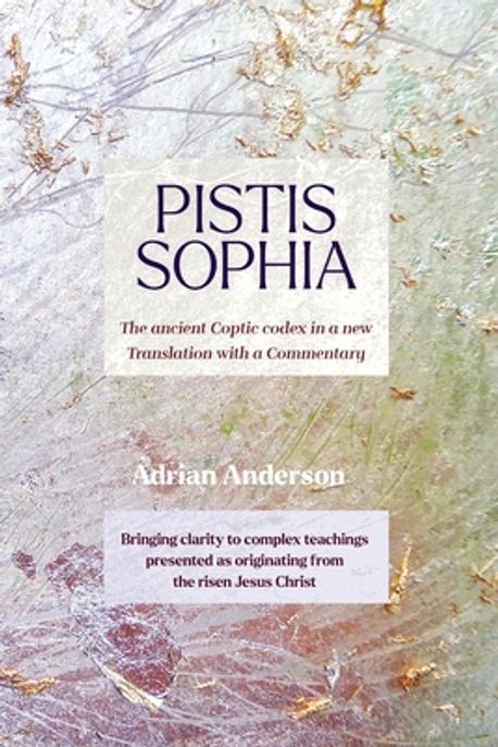 Pistis Sophia | Anderson, Adrian - 교보문고