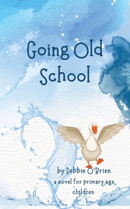 Going Old School | O'Brien, Debbie - 교보문고