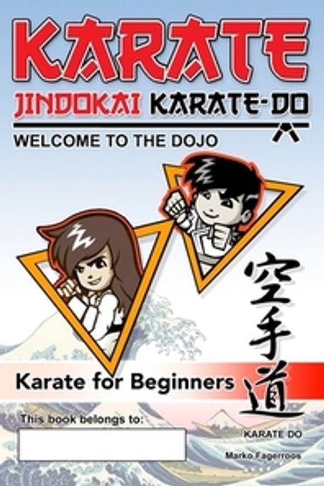 Karate - Welcome to the Dojo. Jindokai Karate-Do Edition | Fagerroos ...