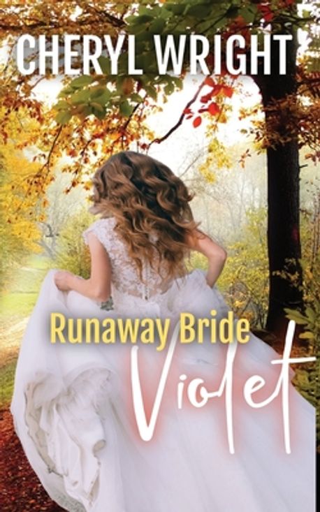 Runaway Bride Violet | Wright, Cheryl - 교보문고