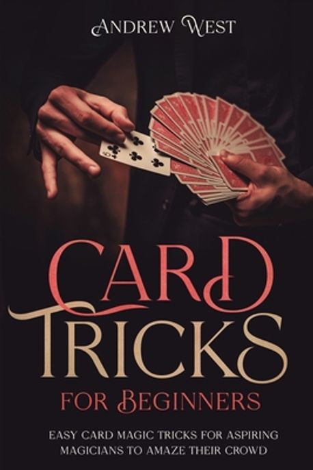 Card Tricks for Beginners | West, Andrew - 교보문고